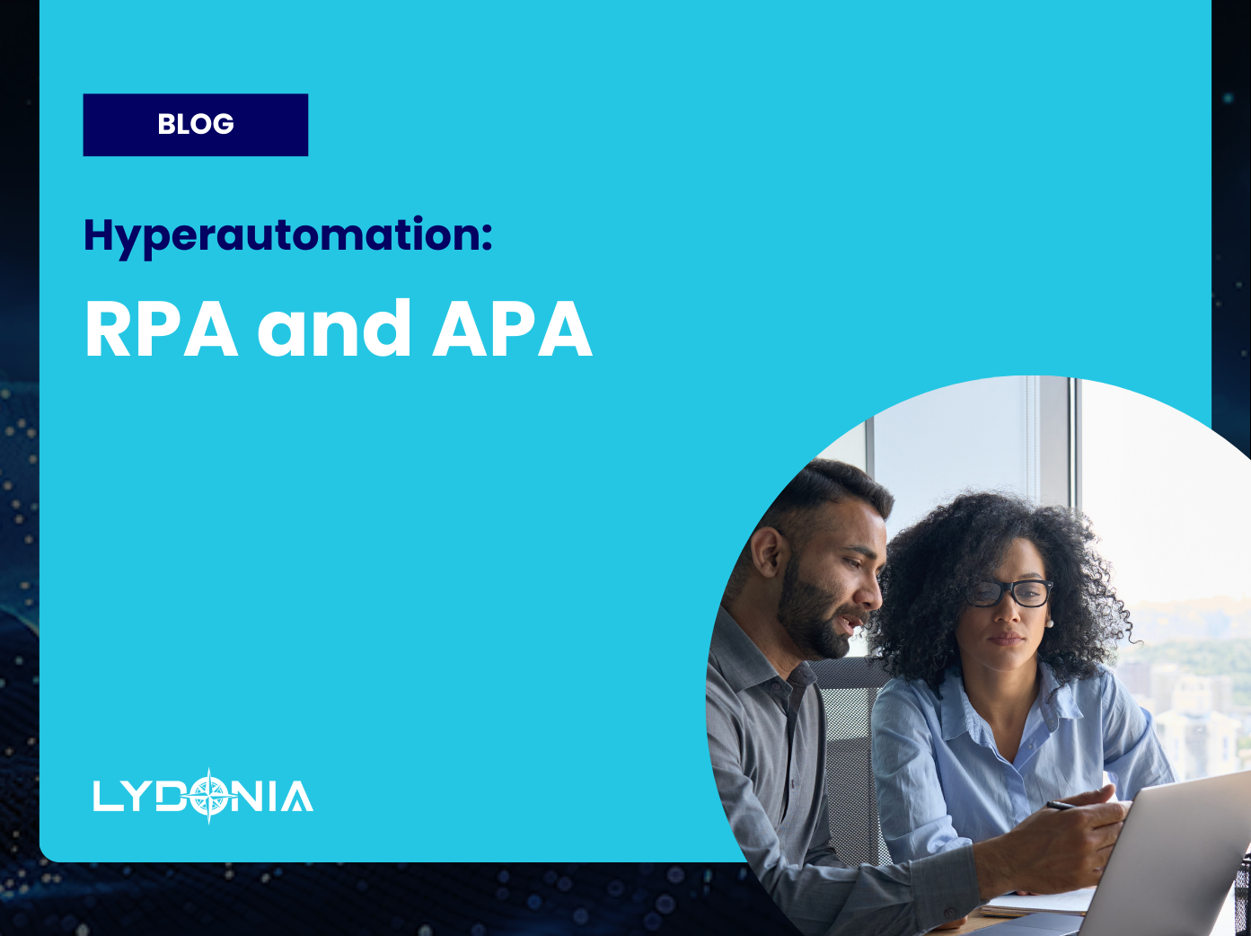 Hyperautomation: RPA and APA